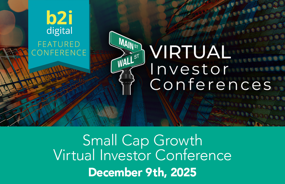 VIC Small Cap Growth Virtual Investor Conference 2025 | B2i Digital ...